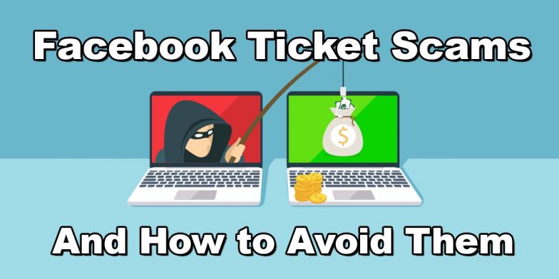 Facebook Ticket Scams & How To Avoid Them