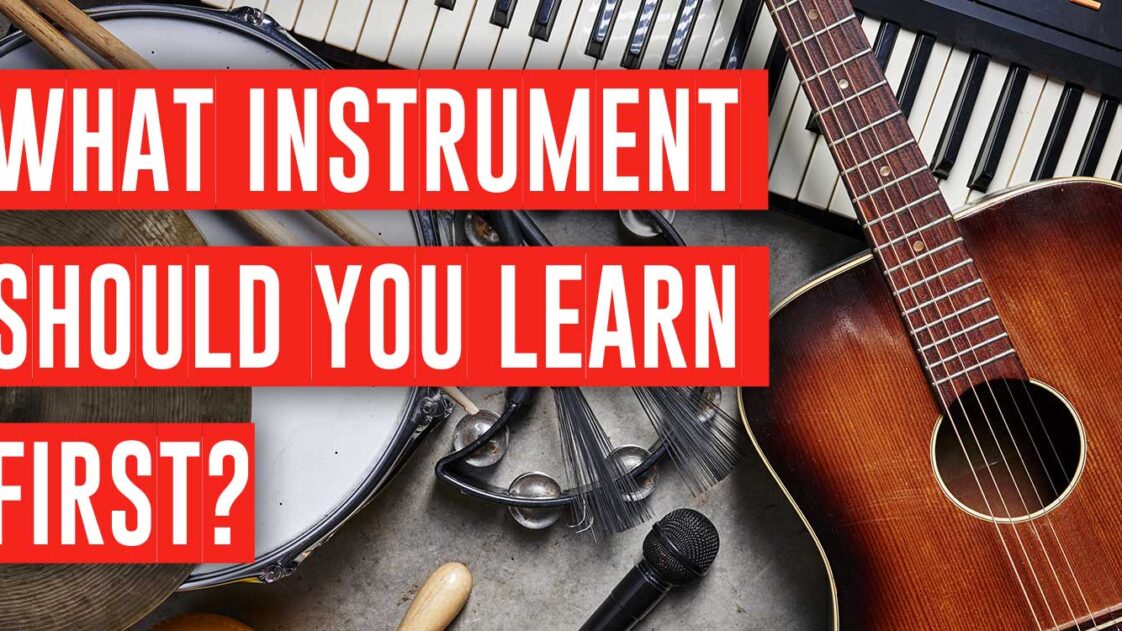 What is the Best Instrument to Learn?
