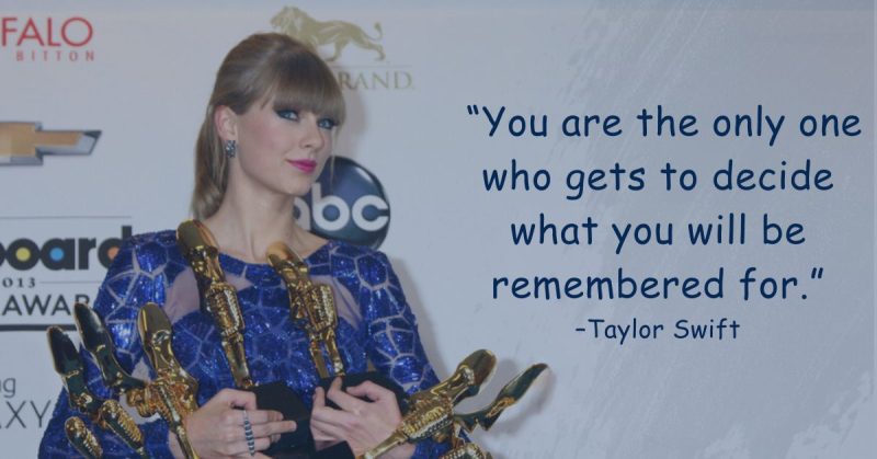 27 Awesome Taylor Swift Quotes to Live Your Life By