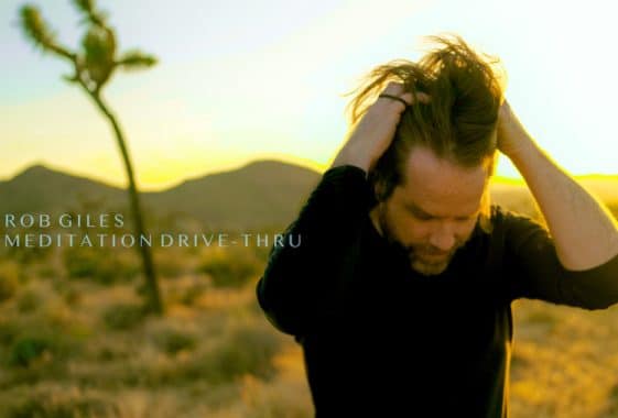Rob Giles Releases New Album, Meditation Drive-Thru